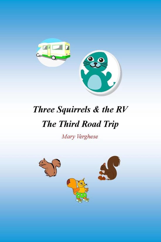 Three Squirrels and the RV - Three Squirrels and the RV - The Third ...