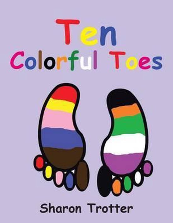 Ten Colorful Toes / Ten Numeral Fingers | 9781483619576 | Sharon ...