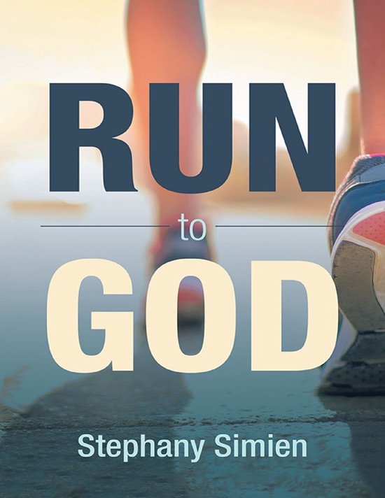 Run to God (ebook), Stephany Simien | 9781684700158 | Boeken | bol