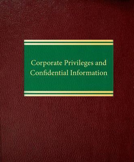 Corporate Privileges and Confidential Information, Jerome G. Snider | 9781588520876 |... | bol.com