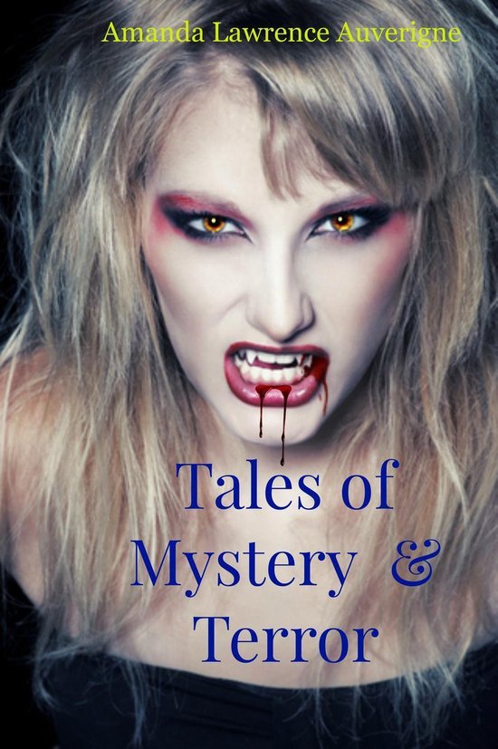 Tales of Mystery and Terror (ebook), Amanda Lawrence Auverigne | 9781519939906 | Boeken | bol