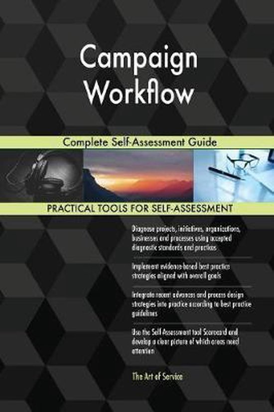 Campaign Workflow Complete Self-Assessment Guide | 9780655427384 ... Campaign Workflow Complete Self-Assessment Guide | 9780655427384 ...