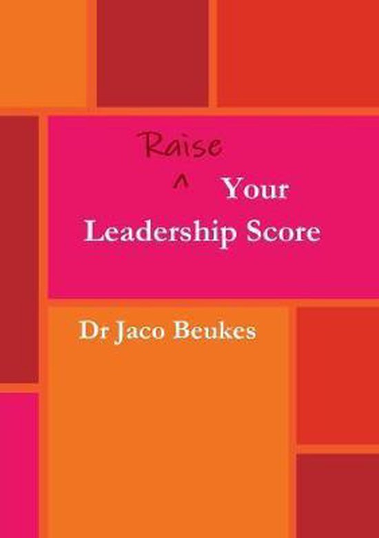Raise Your Leadership Score, Jaco Beukes | 9780244107413 | Boeken | bol