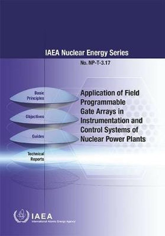 IAEA Nuclear Energy Series- Application of Field Programmable Gate Arrays in... | bol.com