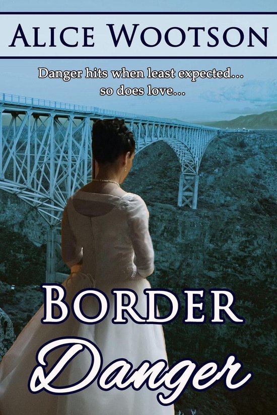 Border Danger (ebook), Alice Wootson | 9781943104147 | Boeken | bol.com