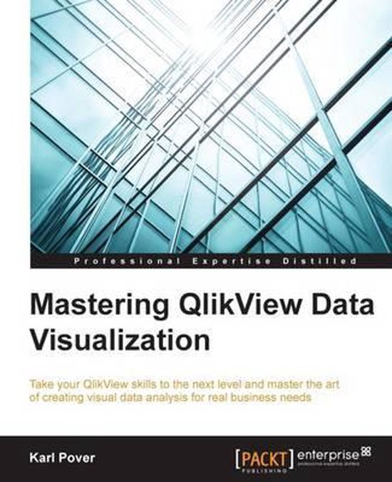 Mastering QlikView Data Visualization | 9781782173250 | Karl Pover | Boeken | bol.com