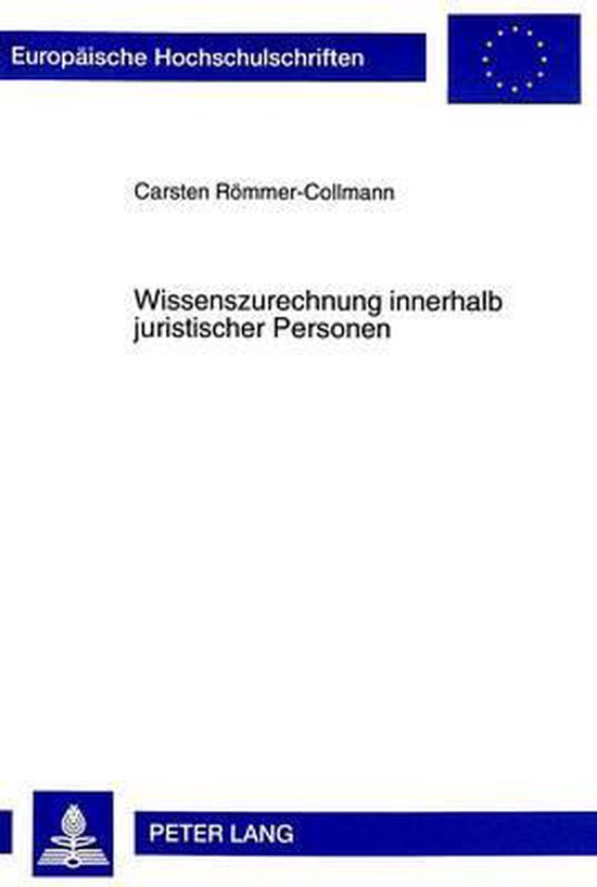 Wissenszurechnung Innerhalb Juristischer Personen, Carsten Rommer ...