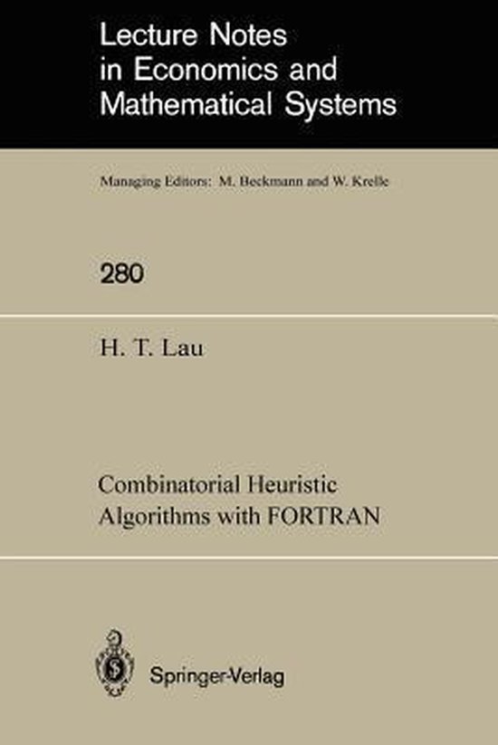 Combinatorial Heuristic Algorithms with FORTRAN | 9783540171614 | Hang Tong Lau | Boeken | bol.com