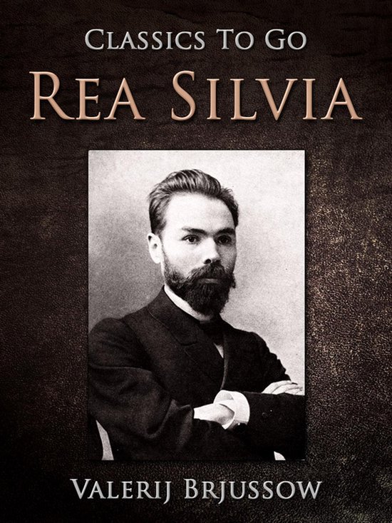 Classics To Go - Rea Silvia (ebook), Valerij Brjussow | 9783958643802 ...