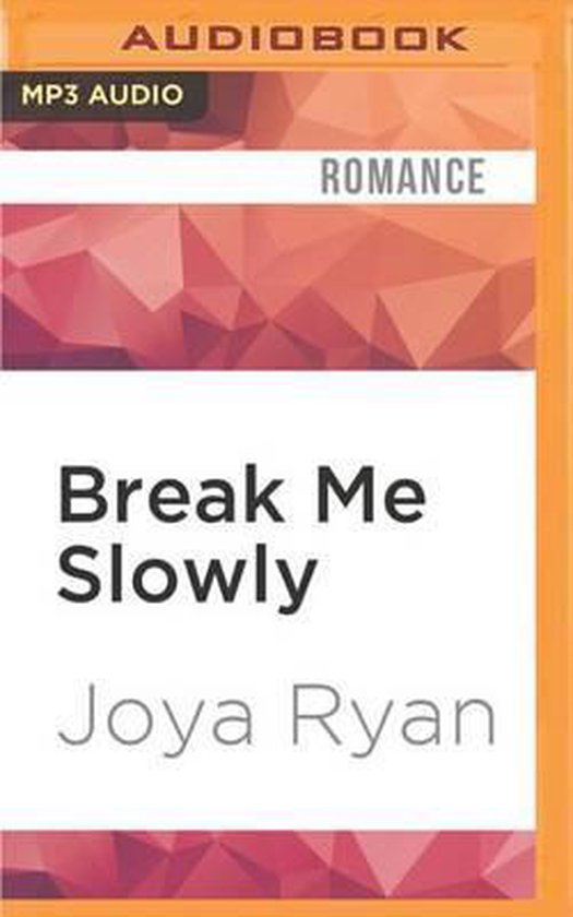 Break Me Slowly, Joya Ryan | 9781531802004 | Boeken | bol.com