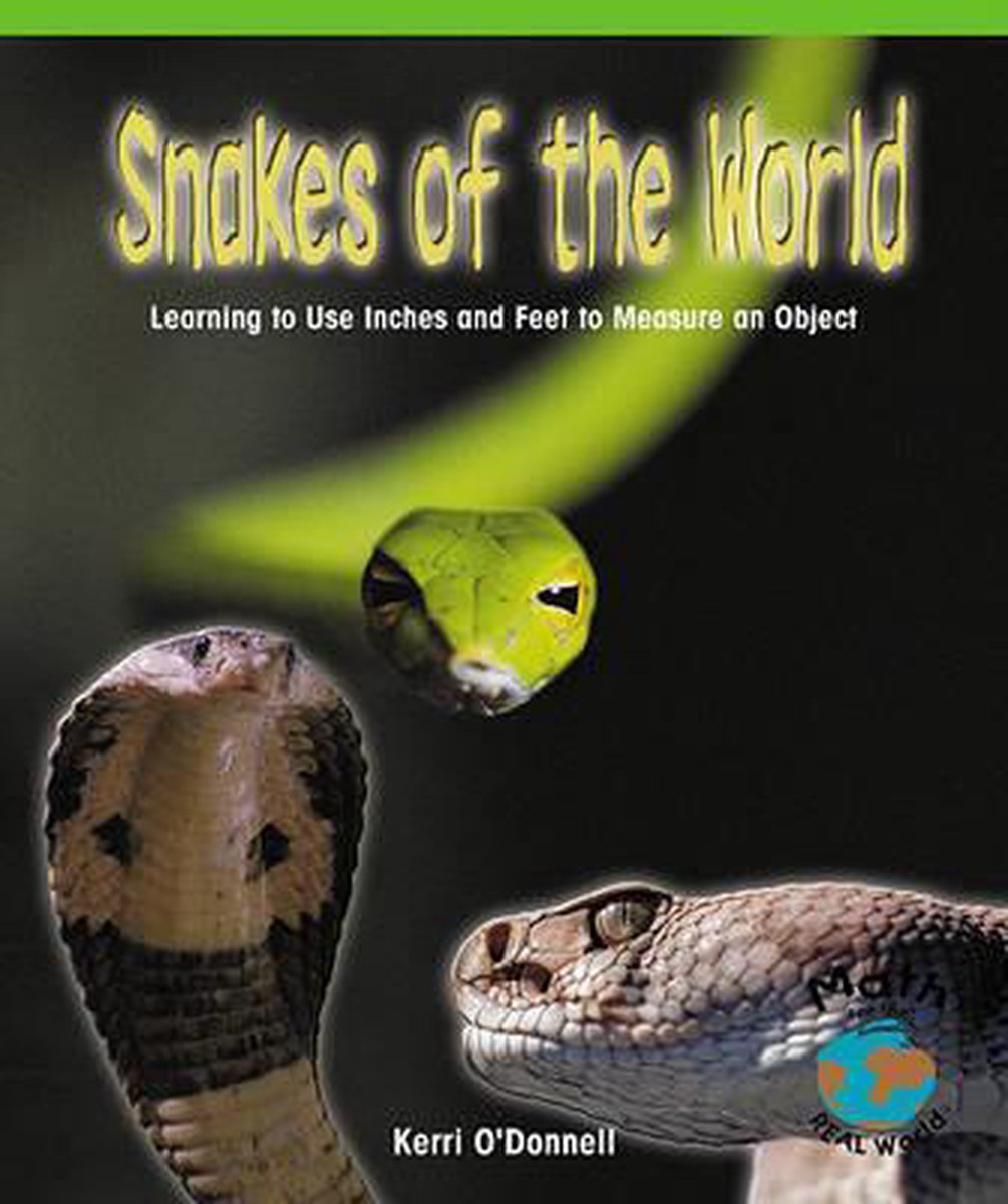 Math for the Real World- Snakes of the World, Kerri O'Donnell ...