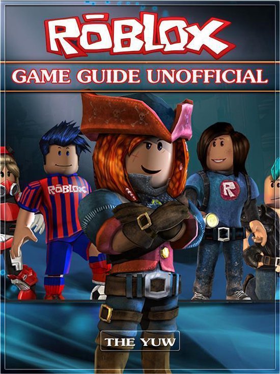 Roblox Game Guide Unofficial (ebook), Theyuw | 9786050457995 | Boeken | bol