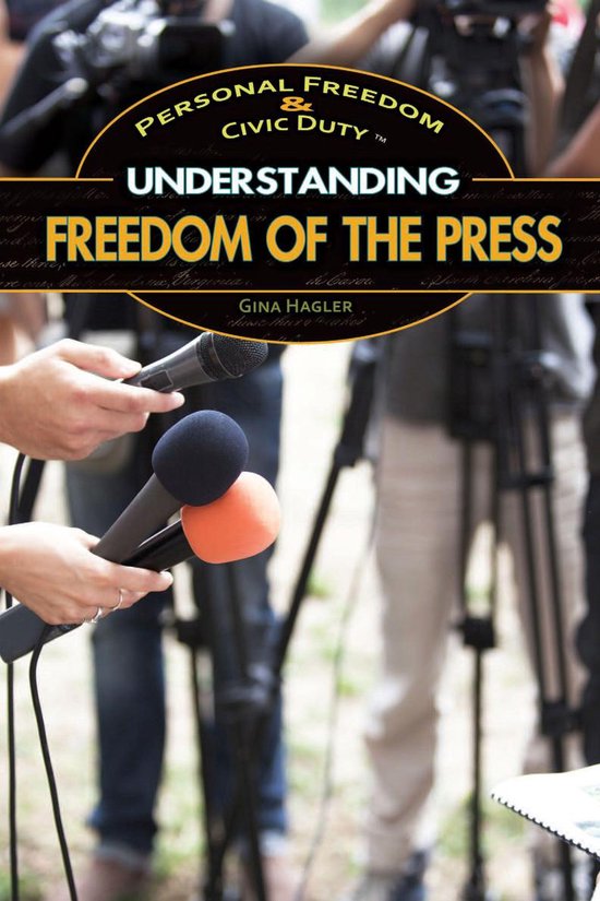 Personal Freedom & Civic Duty - Understanding Freedom of the Press ...