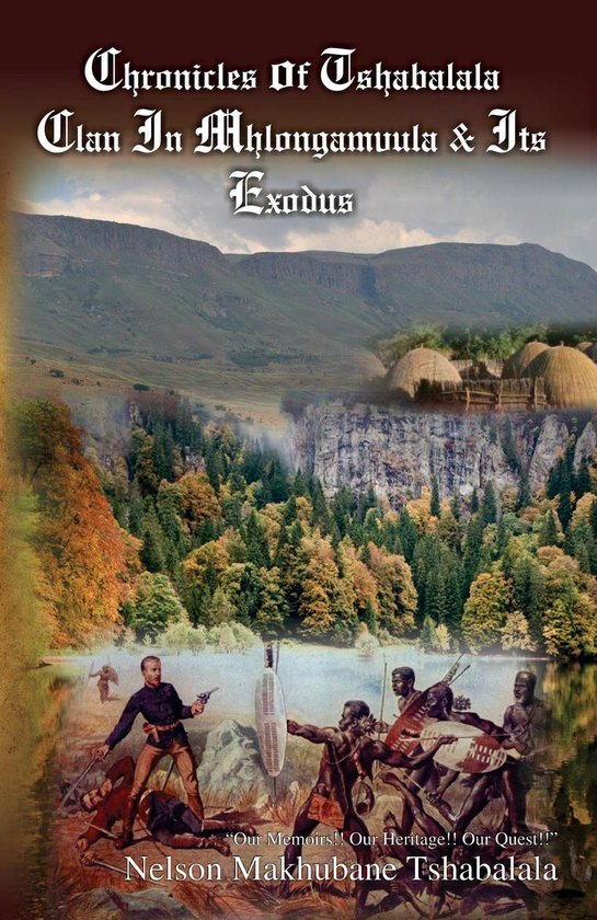 Chronicles Of Tshabalala Clan In Mhlongamvula & Its Exodus (ebook ...