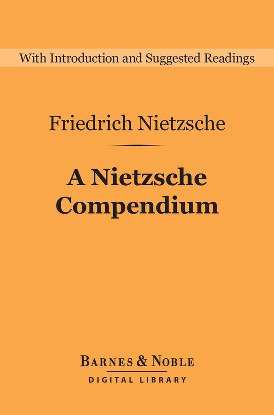 Barnes & Noble Digital Library - A Nietzsche Compendium (Barnes & Noble ...
