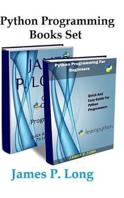 Python Programming Books Set | 9781514618905 | James P Long | Boeken | bol Python Programming Books Set | 9781514618905 | James P Long | Boeken | bol
