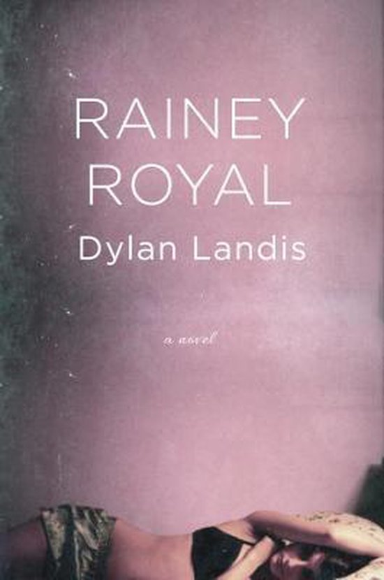 Rainey Royal, Dylan Landis | 9781616955717 | Boeken | bol.com