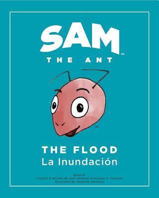 Sam The Ant Sam The Ant The Flood Enrique C Feldman 9780997487701