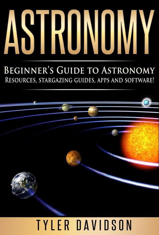 Beginner's Guide to Astronomy 2 - Astronomy: Beginner’s Guide to Astronomy: Resources,... | bol