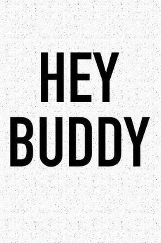 Hey Buddy, Getthread Journals | 9781729447574 | Boeken | bol.com