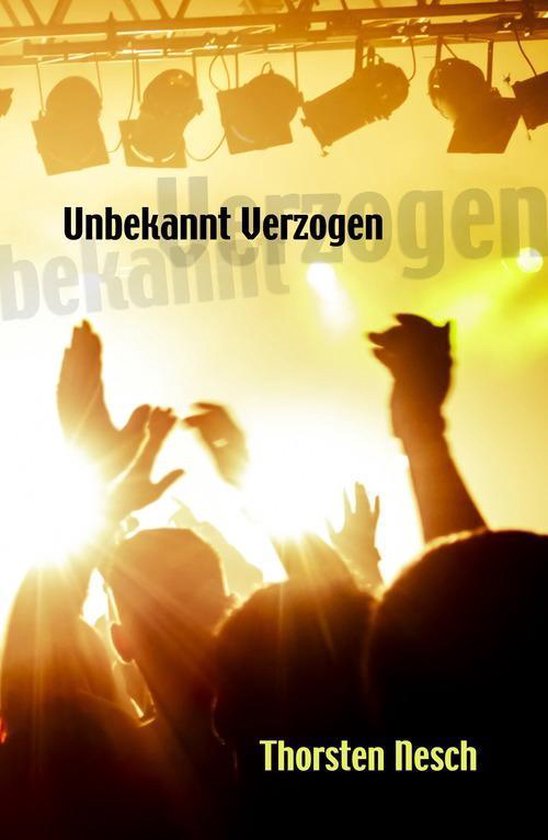 Unbekannt Verzogen (ebook), Thorsten Nesch | 9783847651802 | Boeken ...