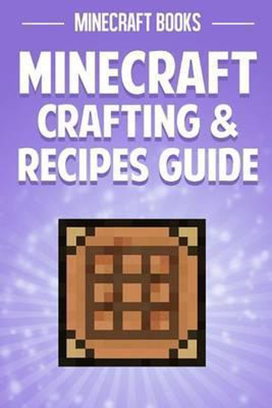 Minecraft Crafting & Recipes Guide, Minecraft Books | 9781496106148 ...