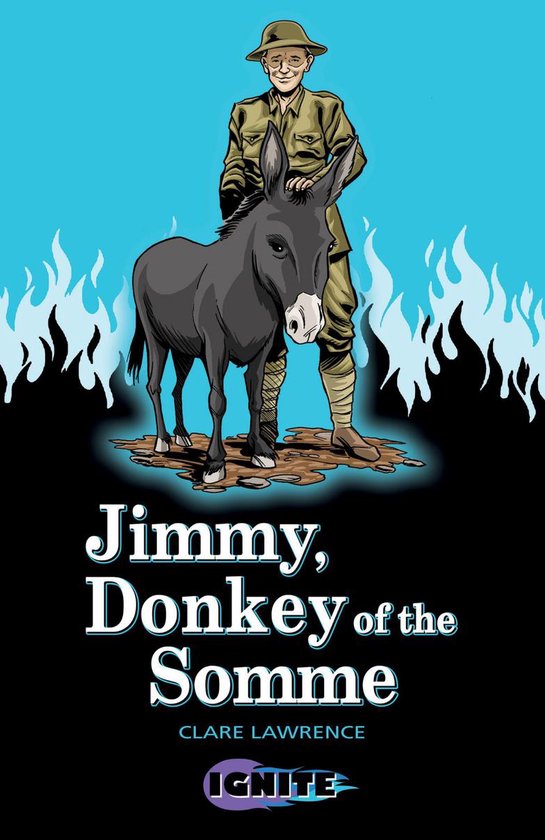 Jimmy, Donkey of the Somme (ebook), Clare Lawrence | 9781781476949 ...