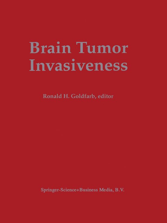 Brain Tumor Invasiveness (ebook), Ronald H. Goldfarb | 9781461526223 ...
