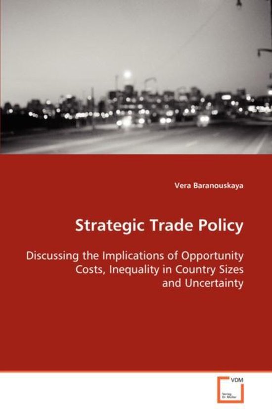 Strategic Trade Policy | 9783639085471 | Vera Baranouskaya | Boeken ...
