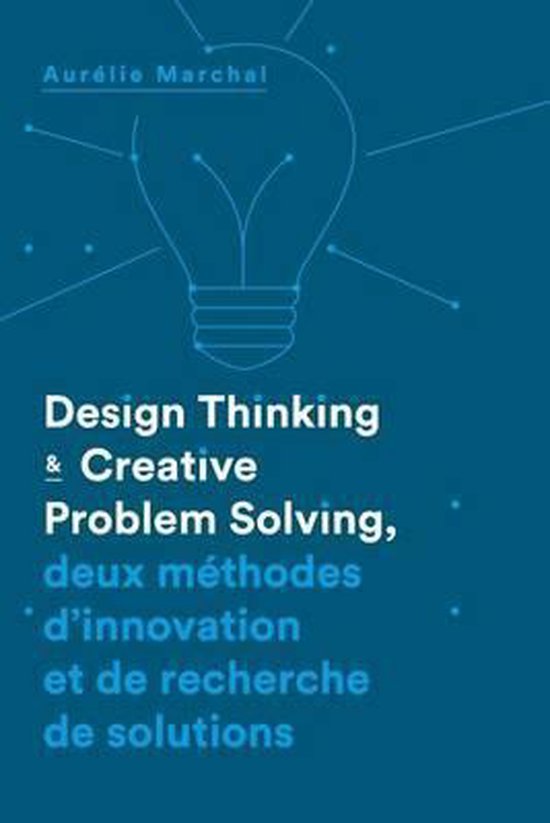 Design Thinking & Creative Problem Solving | 9781533273833 | Aurelie Marchal | Boeken | bol