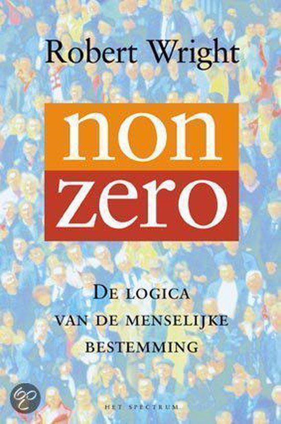 Nonzero logica v d menselijke bestemming, Robert Wright | 9789027472762 | Boeken | bol