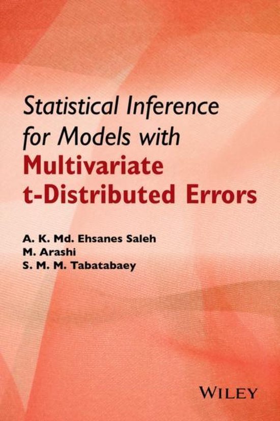 Statistical Inference for Models with Multivariate t-Distributed Errors ... Statistical Inference for Models with Multivariate t-Distributed Errors ...