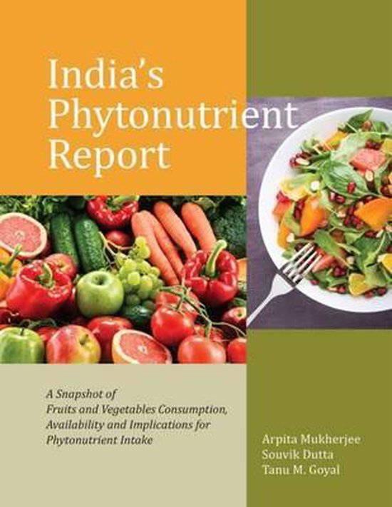India's Phytonutrient Report, Tanu M. Goyal | 9789332703537 | Boeken ...