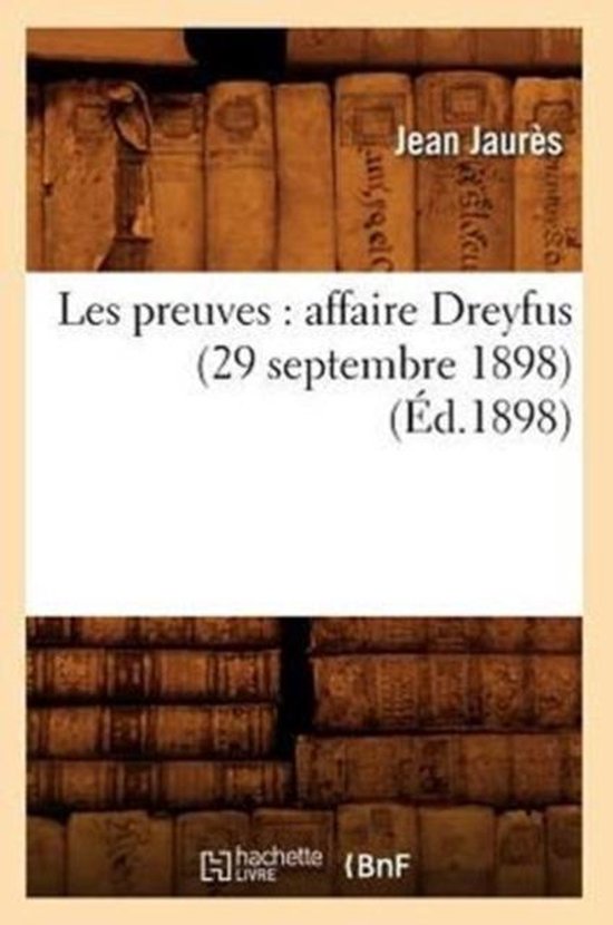 Histoire- Les Preuves: Affaire Dreyfus (29 Septembre 1898) (Éd.1898 ...
