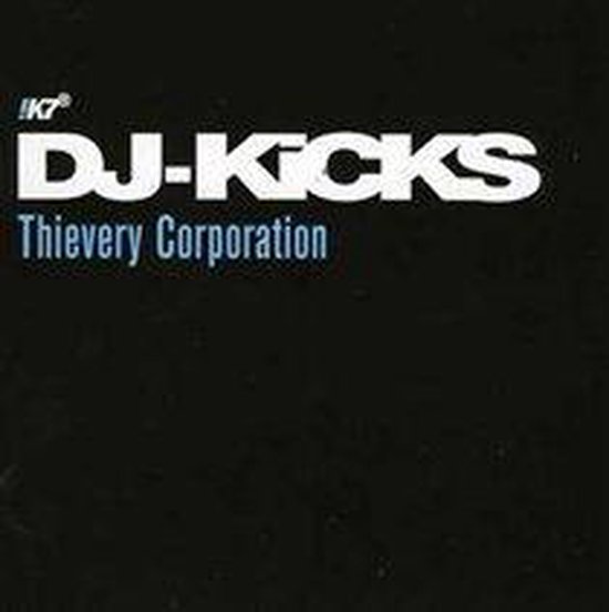 Dj-Kicks, Thievery Corporation | CD (album) | Muziek | bol.com