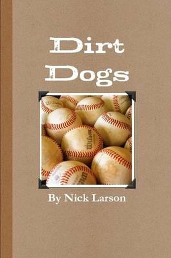 Dirt Dogs, Nickolas Larson | 9781257966202 | Boeken | bol