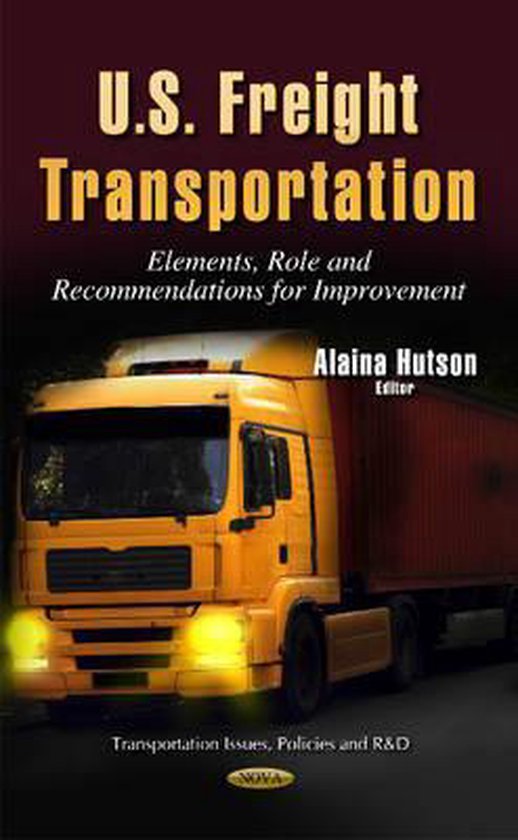 U.S. Freight Transportation | 9781633212350 | A. Hutson | Boeken | bol