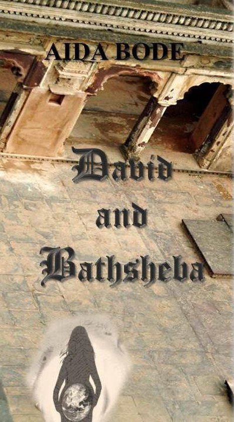 David and Bathsheba (ebook), Aida Bode | 9781419606687 | Boeken | bol.com