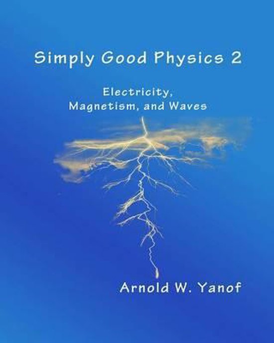 Simply Good Physics 2 | 9781495381478 | Arnold W Yanof | Boeken | bol