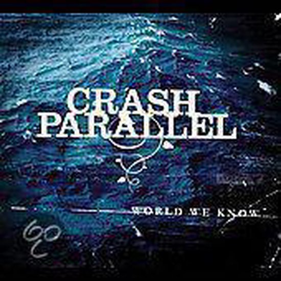 World We Know, Crash Parallel | CD (album) | Muziek | bol