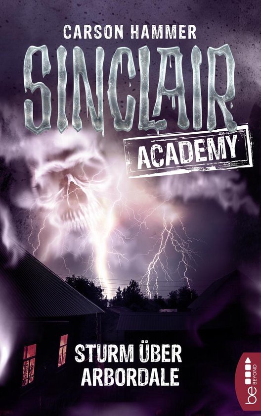 Die neuen Geisterjäger 4 - Sinclair Academy - 04 (ebook), Carson Hammer ...