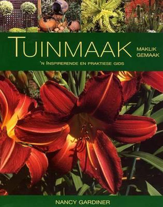 Tuinmaak Maklik Gemaak, Nancy Gardiner | 9781875001682 | Boeken | bol