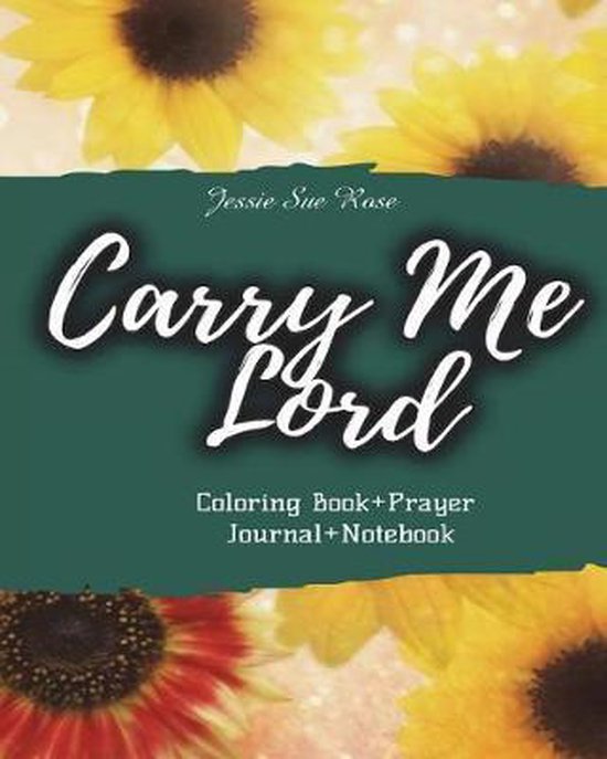 Carry Me Lord, Jessie Sue Rose | 9781722608507 | Boeken | bol.com