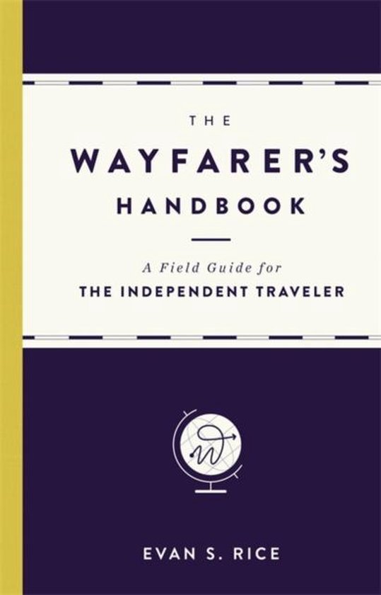 The Wayfarer's Handbook, Evan S. Rice | 9780316271349 | Boeken | bol