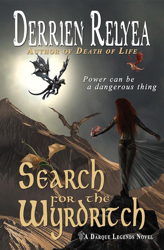 Darque Legends 3 - Search for the Wyrdritch (ebook), Derrien Relyea ...