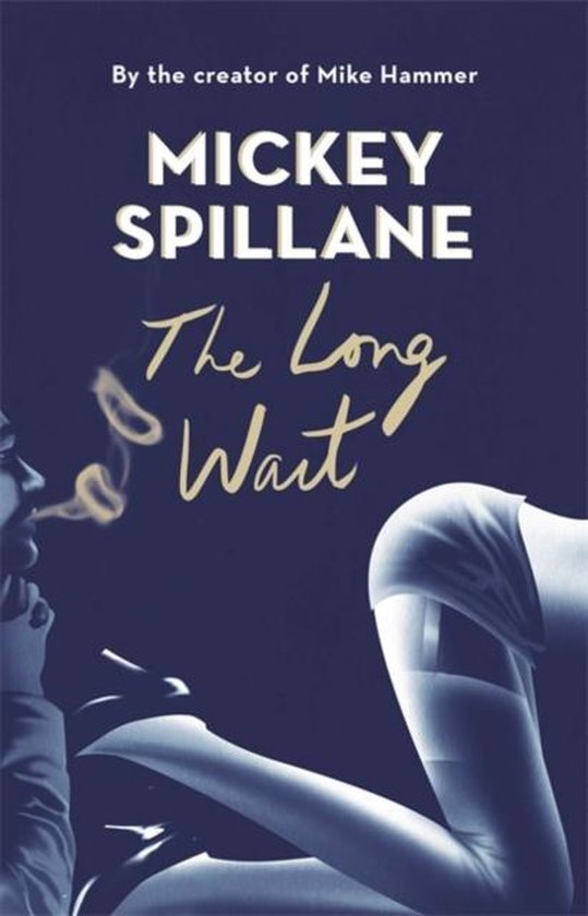 Long Wait, Mickey Spillane | 9781409158707 | Boeken | bol