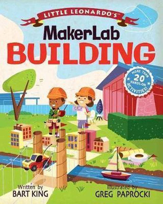 Little Leonardo's Maker Lab Building Book, Bart King | 9781423652489 ...