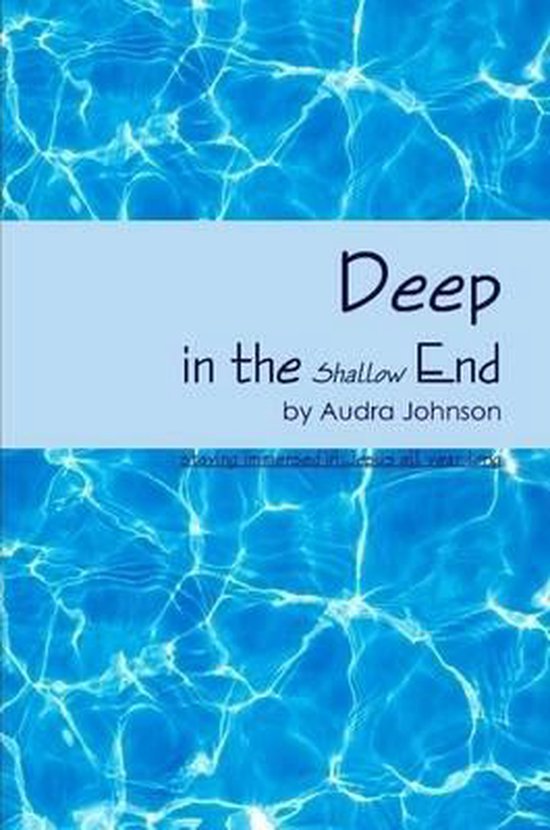 Deep in the Shallow End | 9781105664410 | Audra Johnson | Boeken | bol.com