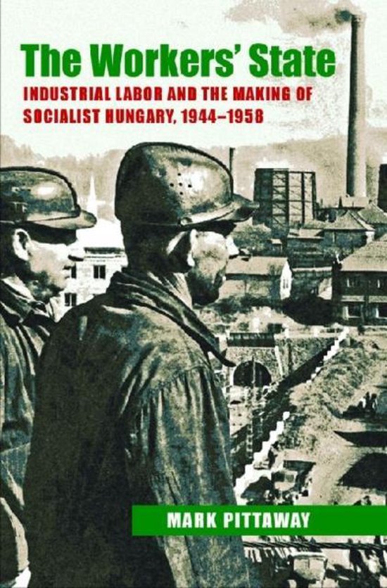 Workers' State | 9780822944201 | Mark Pittaway | Boeken | bol