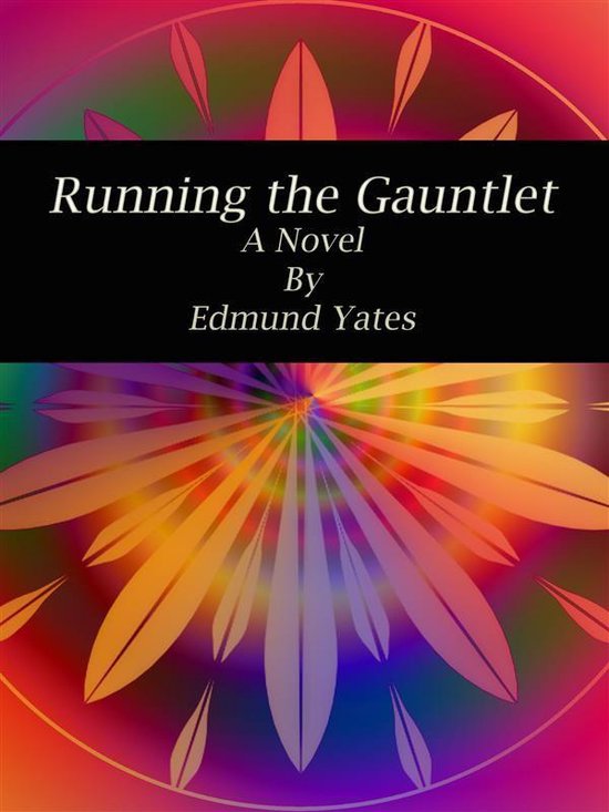 Running the Gauntlet (ebook), Edmund Yates | 9788832594195 | Boeken ...